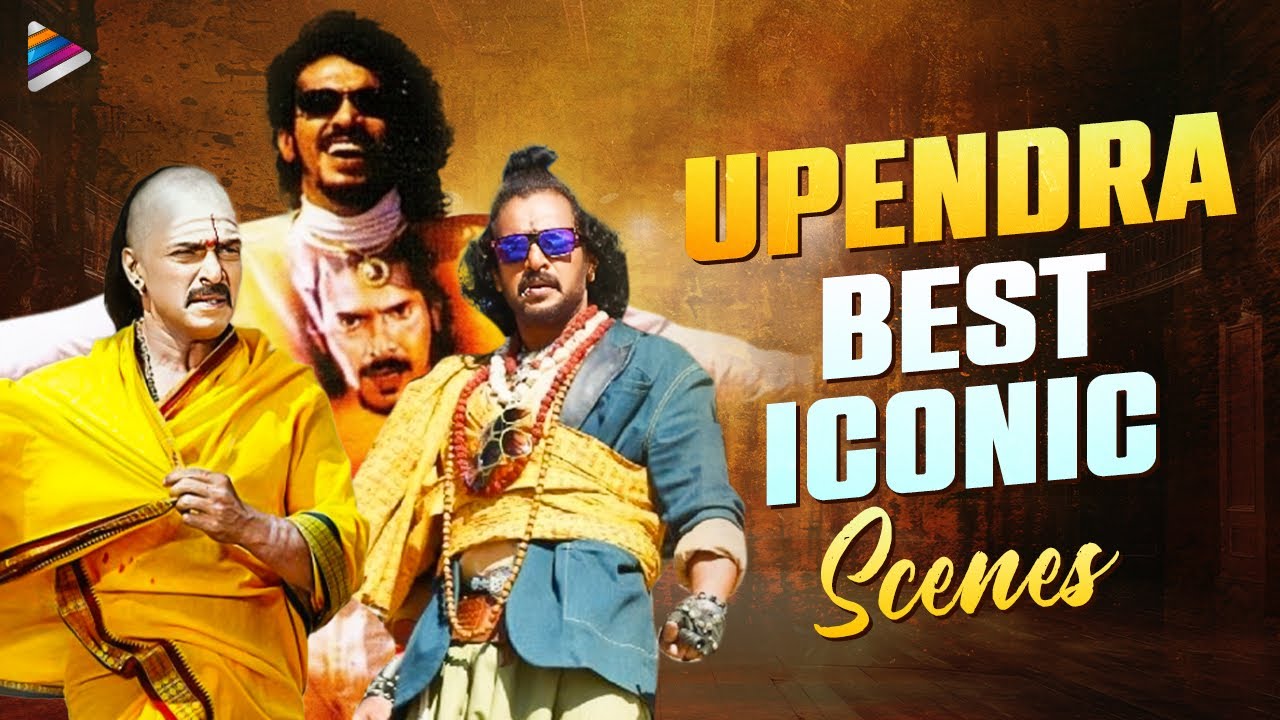 Upendra Best Iconic Scenes | Happy Birthday Upendra | Upendra Back To ...