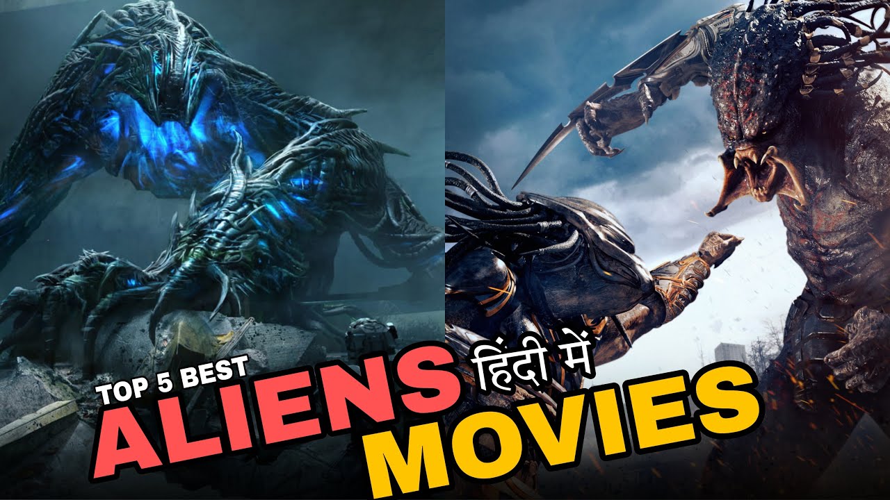 TOP 5 Best Aliens Movies in "HINDI DUBBED" | Part-3 | Hollywood Movies ...