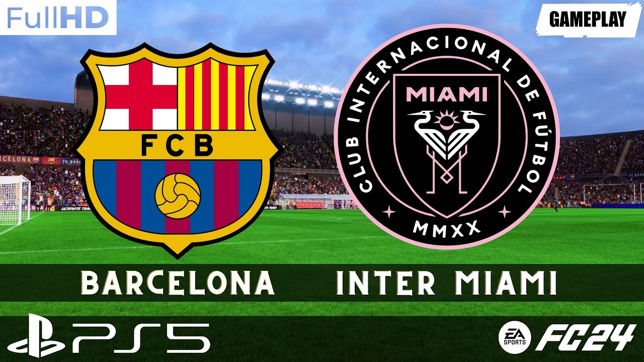 Barcelona vs Inter Miami | EA Sports FC 24 | Friendly Match | PS5 ...