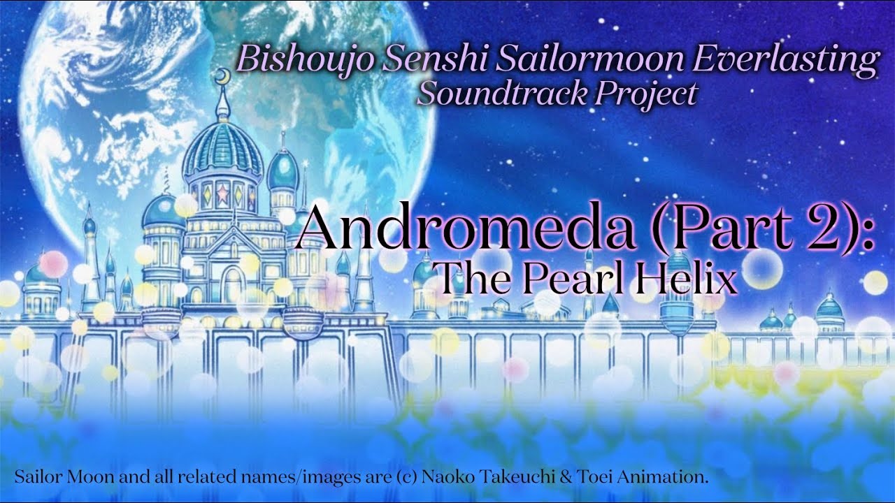 Andromeda (Part 2) - Sailor Moon Everlasting Soundtrack BGM - YouTube