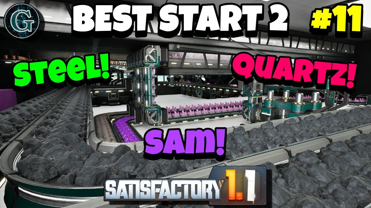Steel, SAM & Quartz Factory! Satisfactory 1.1 Best Start 2 #11 - YouTube