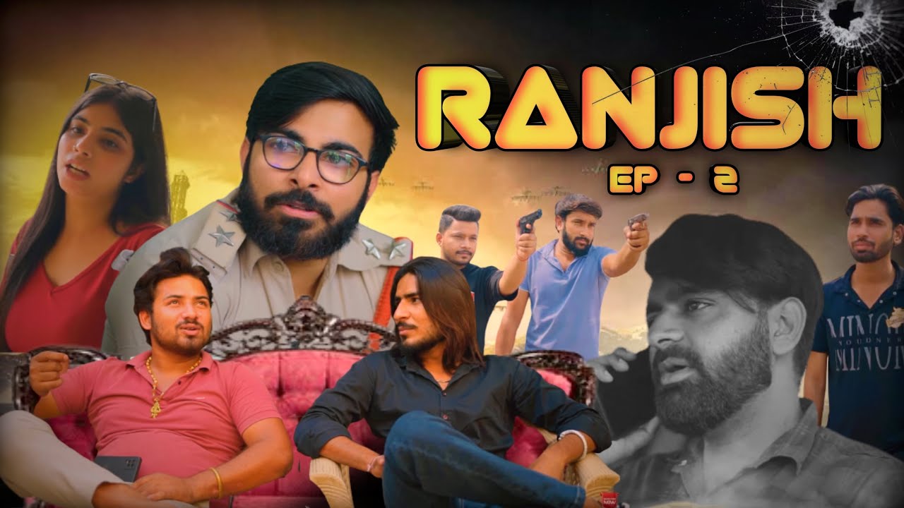 Aapsi Ranjish Episode 2 | New Gangster Webseries | Official Up Brand ...