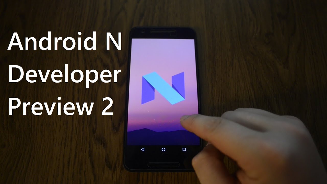 Google Nexus 6P Android N developer preview 2 - YouTube