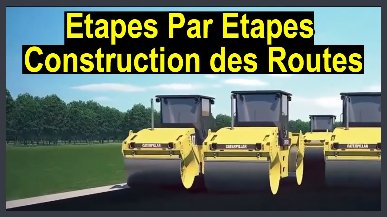 Future Technologie : Les étapes de la Construction des Routes - YouTube