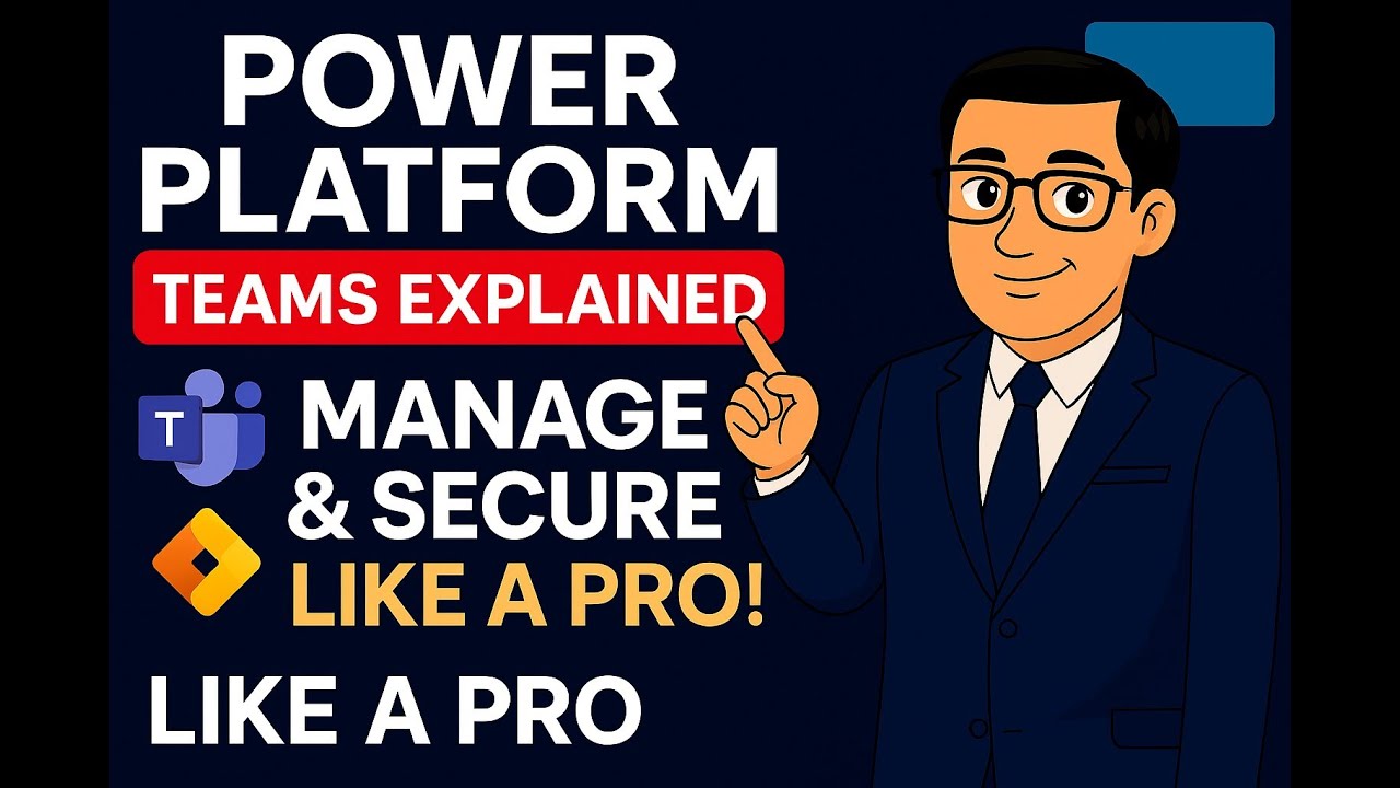 Power Platform Teams Explained: Create, Manage & Secure Like a Pro ...