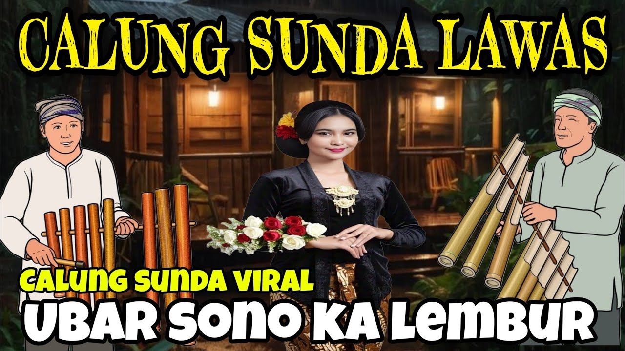 CALUNG SUNDA LAWAS || CALUNG SUNDA VIRAL || UBAR SONO KA LEMBUR - YouTube