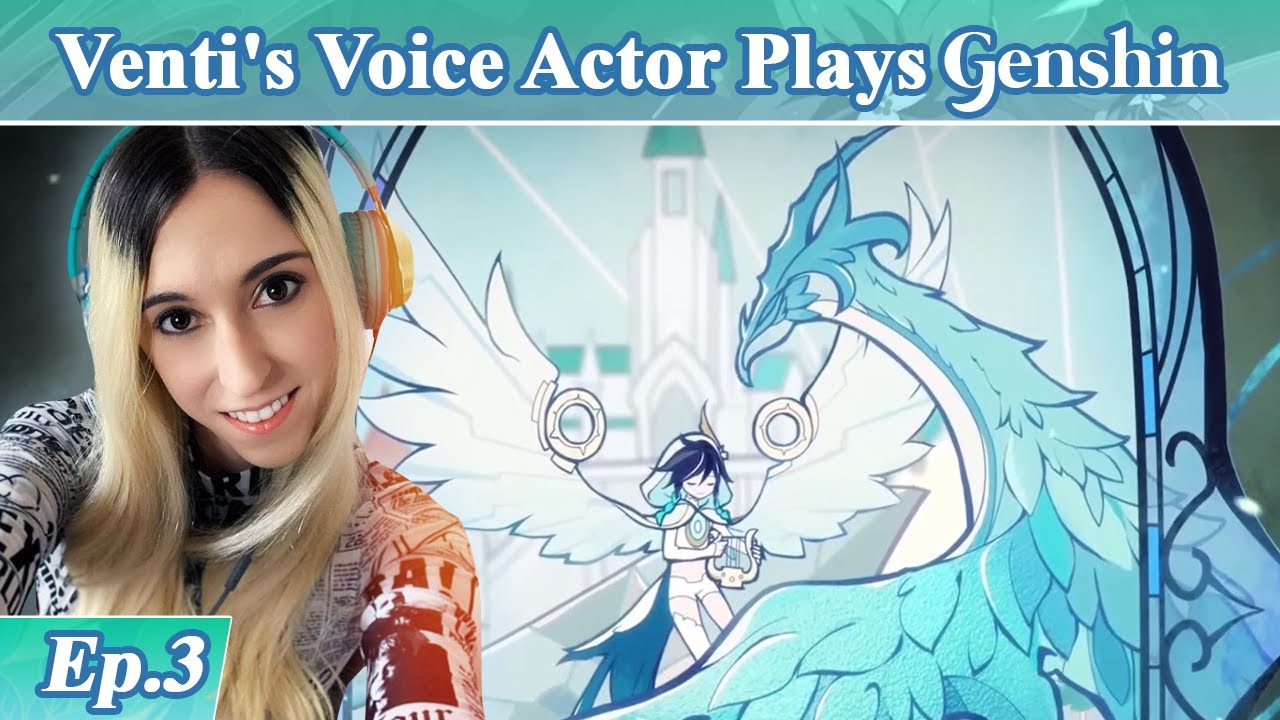 Venti's English Voice Actor plays GENSHIN IMPACT! Part 3 - VENTI TIME ...