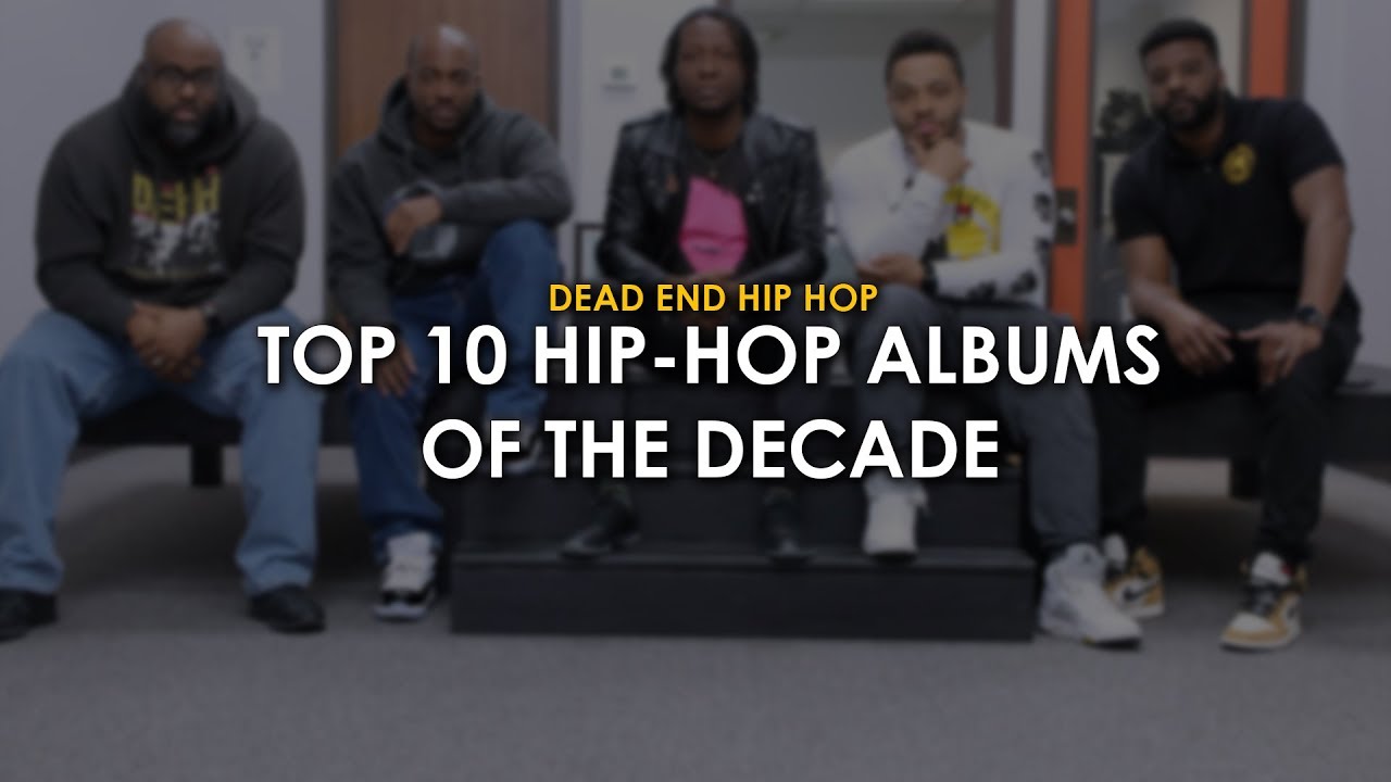 Top 10 Hip-Hop Albums of the Decade | DEHH - YouTube