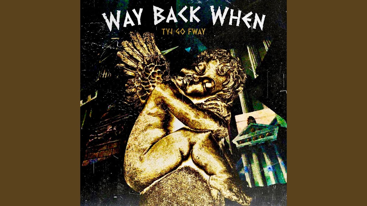 Way Back When - YouTube