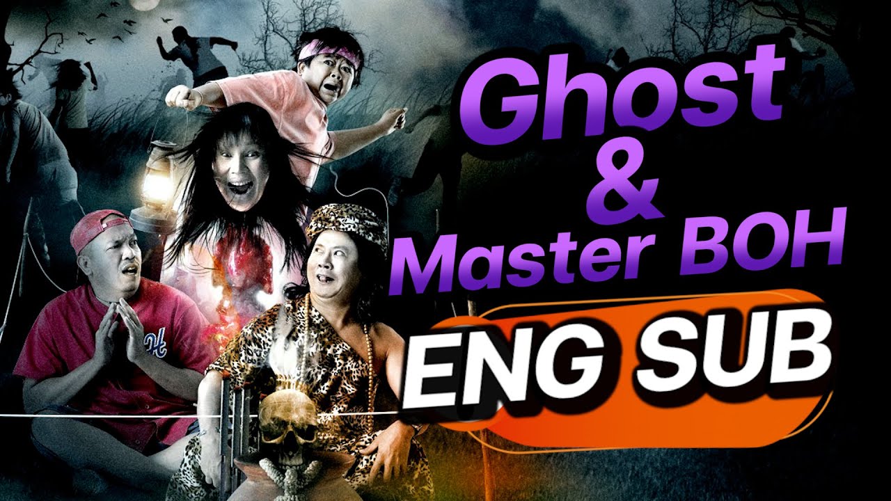 [Full Movie] Ghost & Master BOH A fake master with a real ghost [ENG ...
