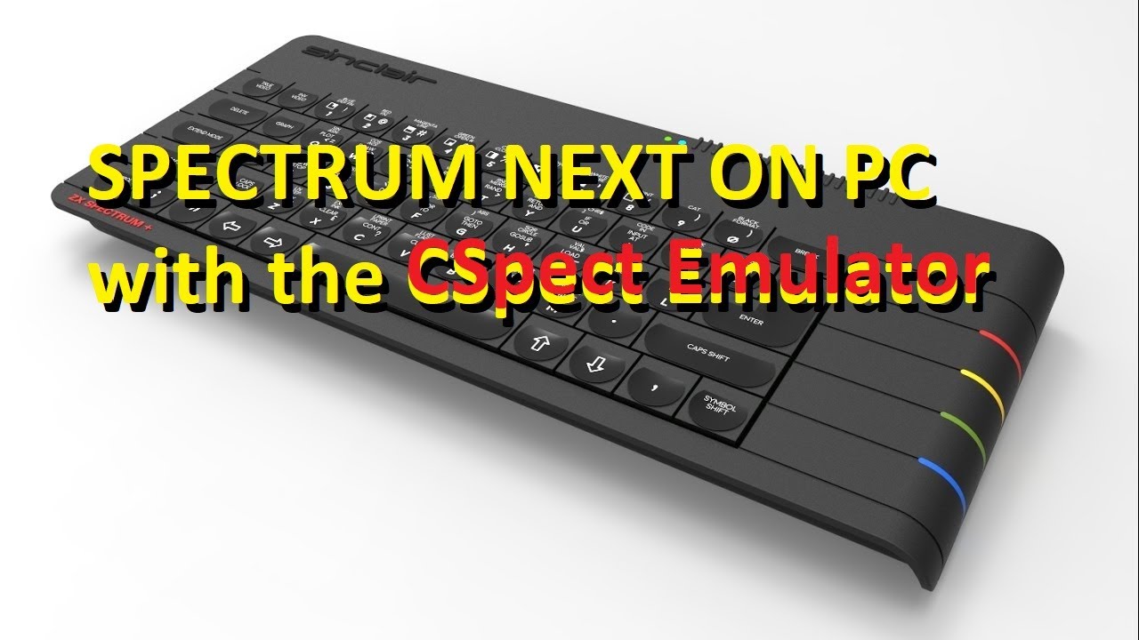 Spectrum Next On PC With CSpect Emu- Tying you over 'till the next ...