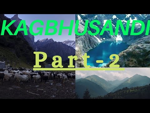 Kagbhusandi Part - 2.|||| कागभुसंदी पार्ट 2 |||||||||Beautiful Nature ...