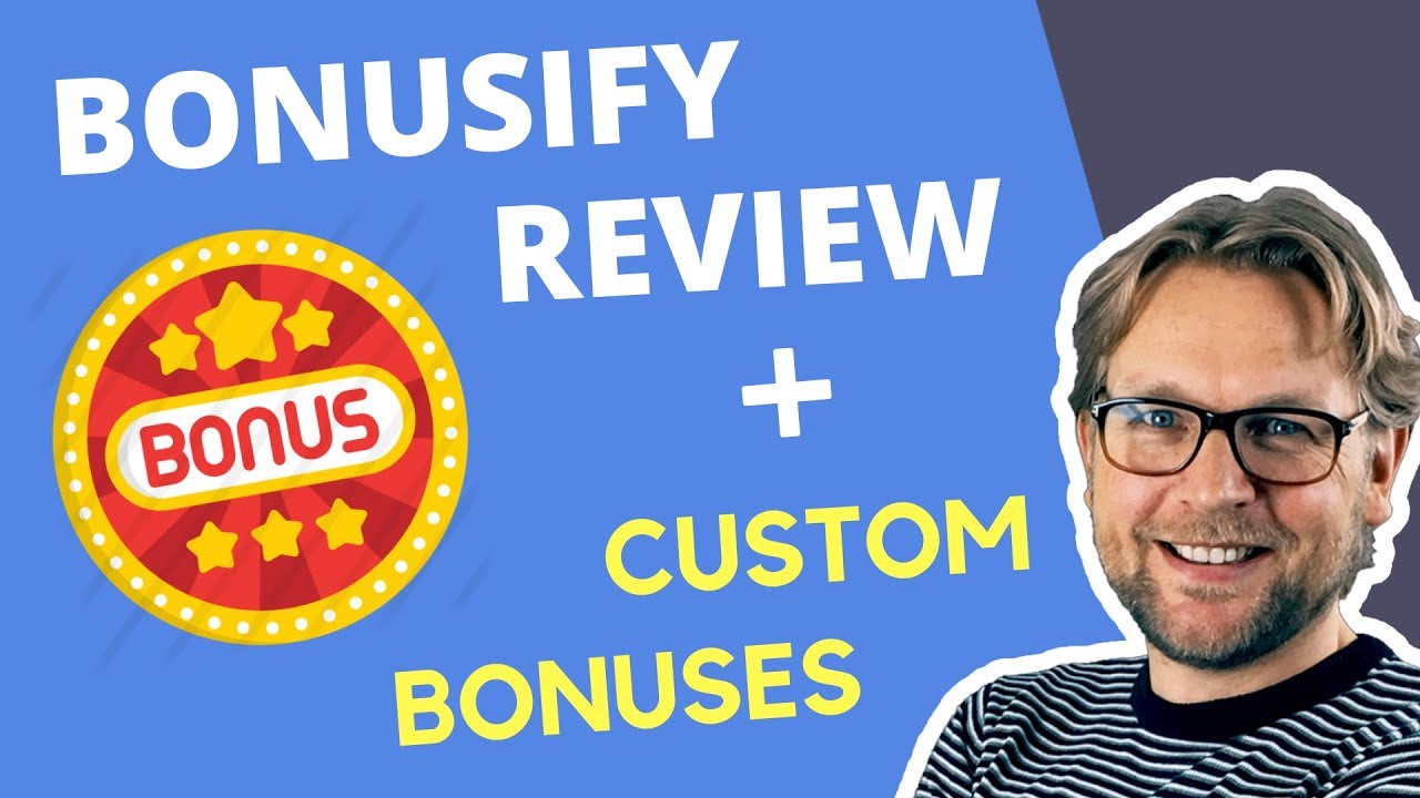 Bonusify Review And Custom Bonuses - YouTube