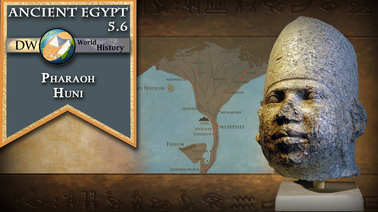 Pharaoh Huni (c. 2637-2613 BC) - YouTube