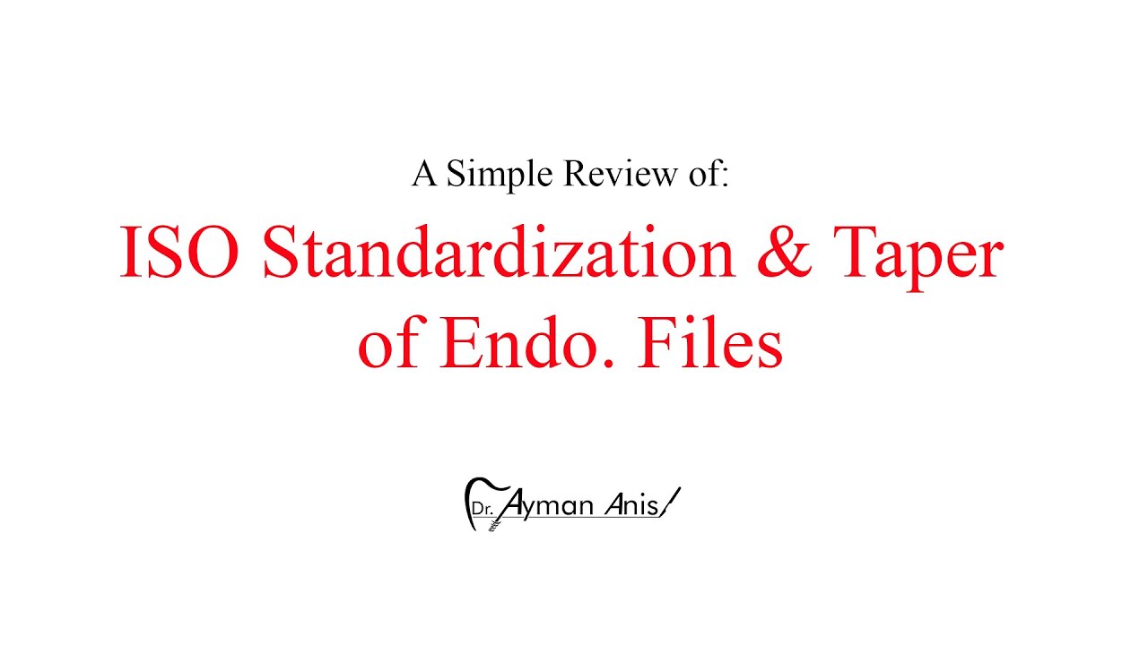 A Simple Review of ISO Standardization & Taper of Endodontic Files ...