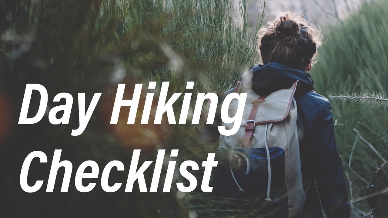 The Ultimate Day Hiking Checklist | GearJunkie - YouTube