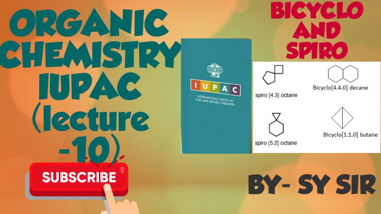 IUPAC(LECTURE-10)BICYCLO AND SPIRO COMPOUND - YouTube