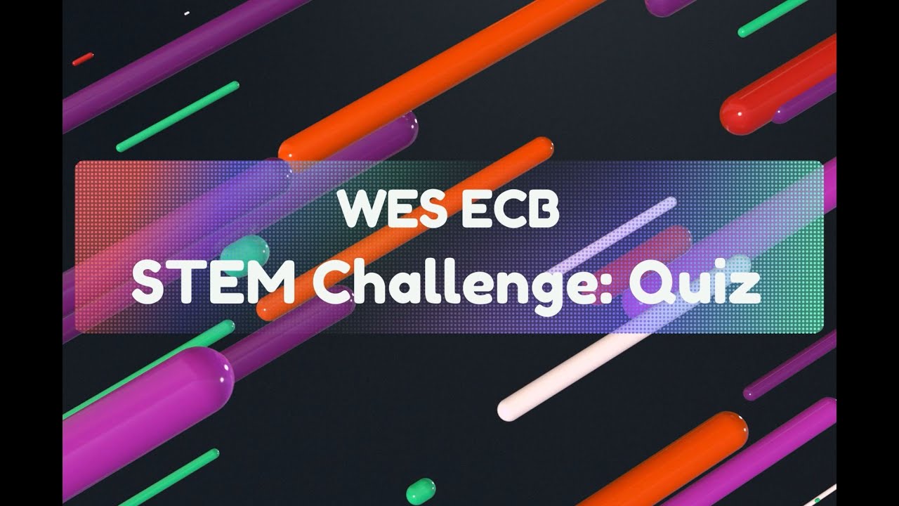 STEM Challenge: Virtual Science Quiz Part 4/4 - YouTube