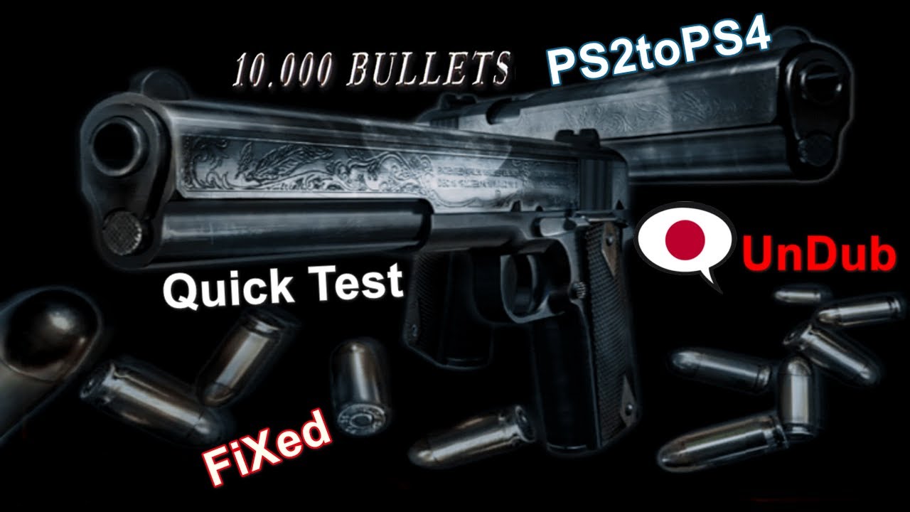 10,000 Bullets. PS2toPS4. Quick Test - YouTube