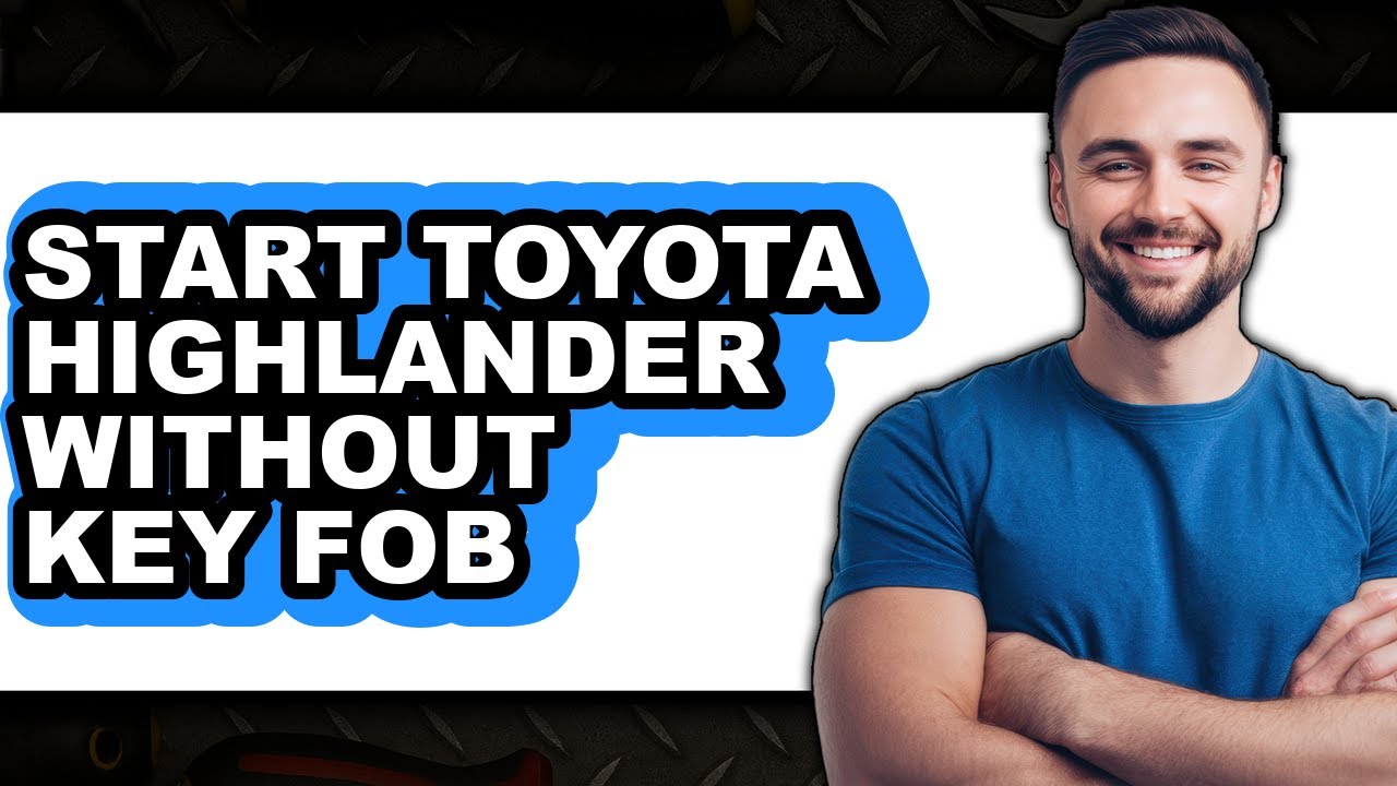 How to Start Toyota Highlander Without Key Fob (Easy Method) - YouTube