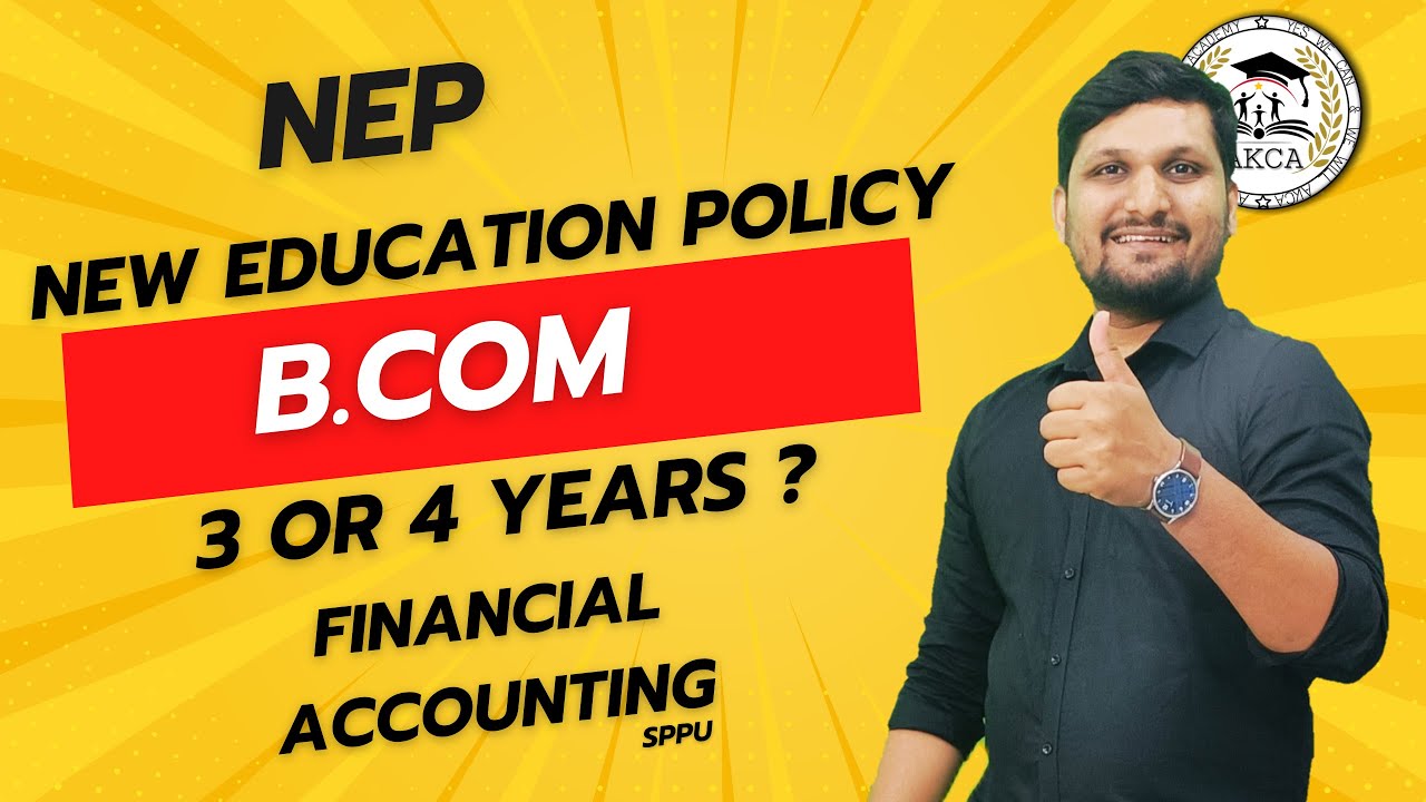B.com | New Education Policy | 3 years of 4 Years Course ? Financial ...
