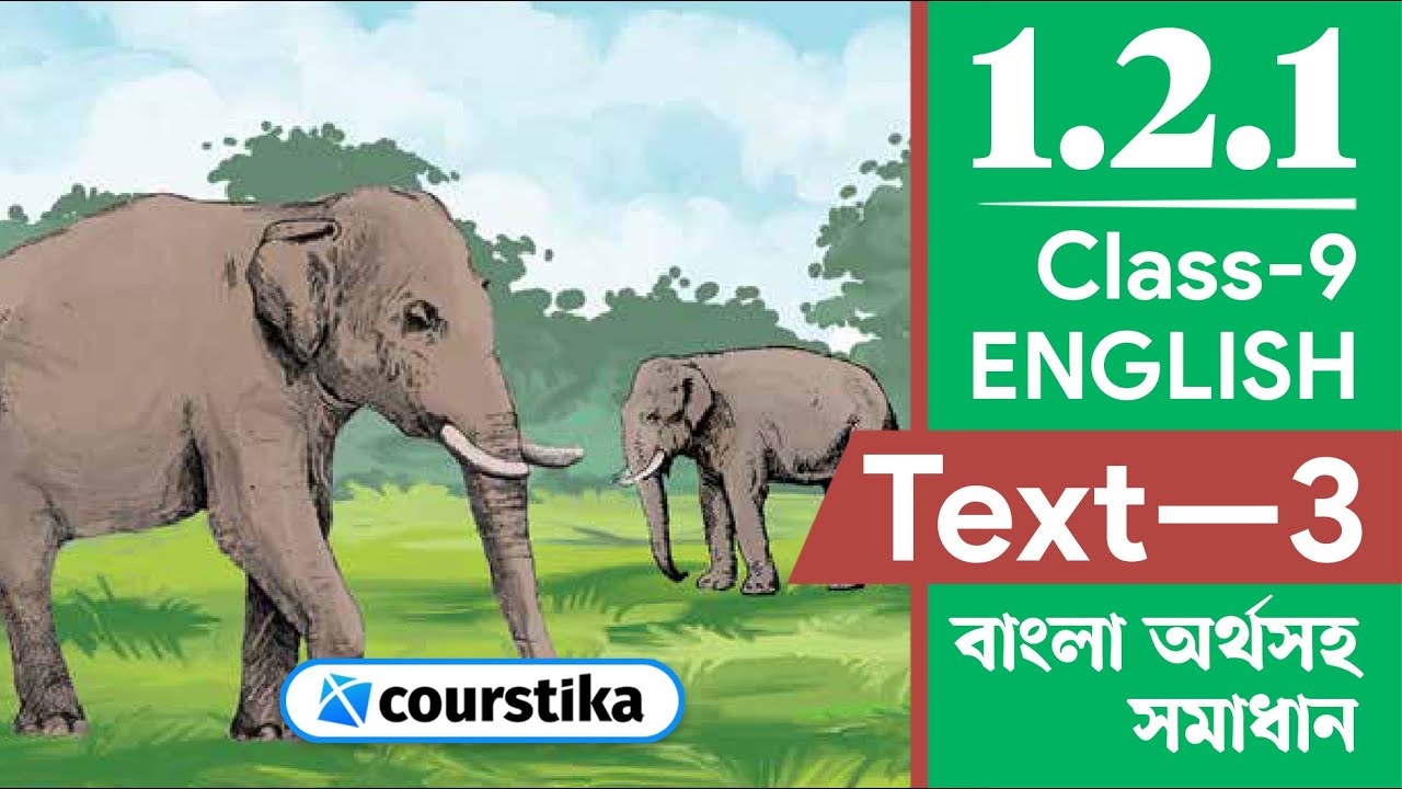 Class 9 English Chapter 1 2024 Text 3 Asian Elephant | Class 9 English ...