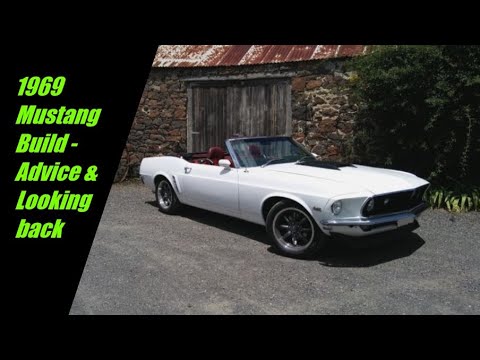 1969 Mustang Build (Part 1) - Retrospective & Advice - YouTube