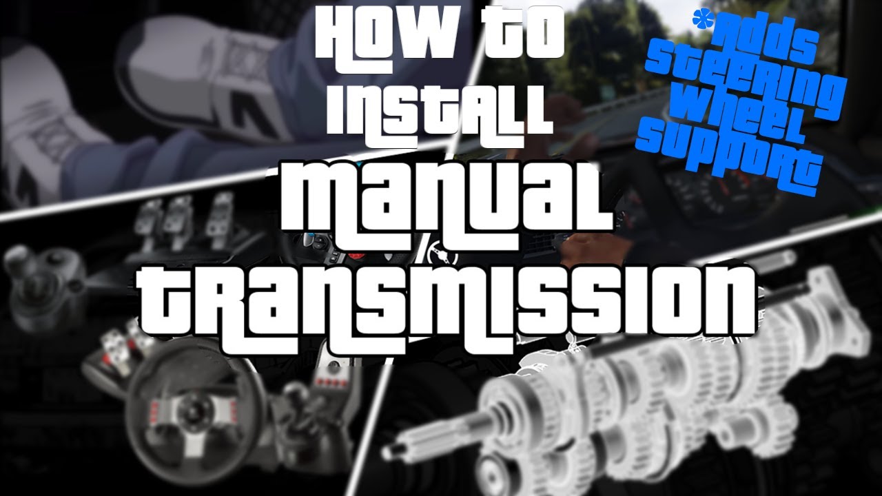 How To Install Manual Transmission For GTA V (Add Steering Wheel ...