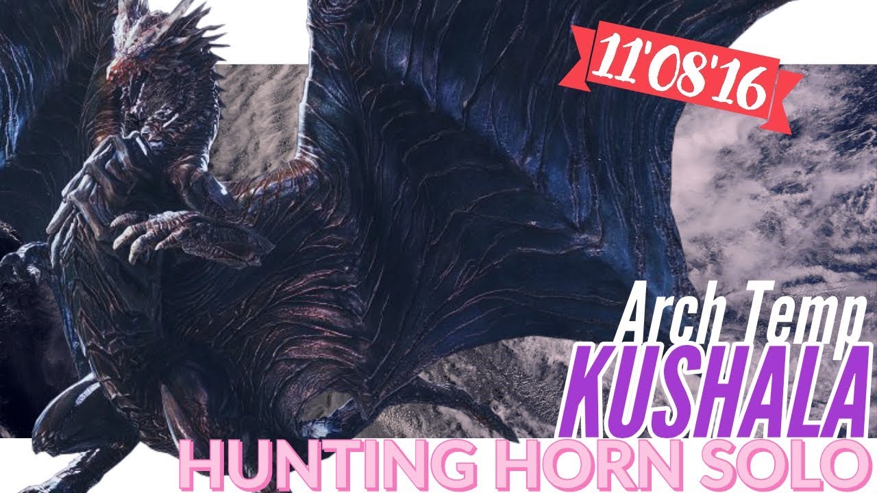[MHW] Arch Tempered Kushala solo (Hunting Horn) - 11'08'16 - YouTube