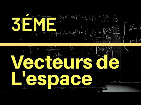 Vecteurs de l'espace 3éme science 3éme math :)