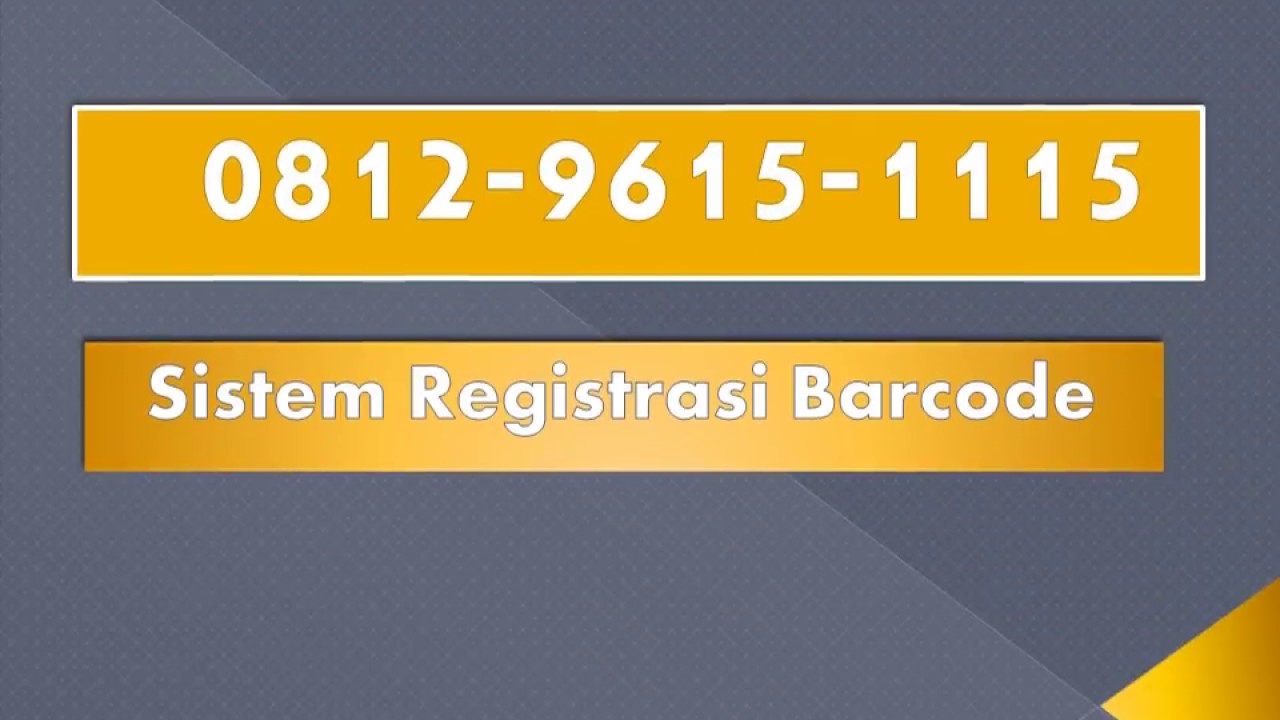 Sistem Registrasi Barcode, 0812-9615-1115 - YouTube