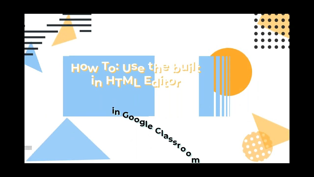 Roberts 7140 Google Classroom How to use built in HTML Editor - YouTube