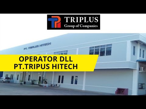 Cara Melamar Lowongan Operator dll PT.Triplus Hitech || loker Batam ...
