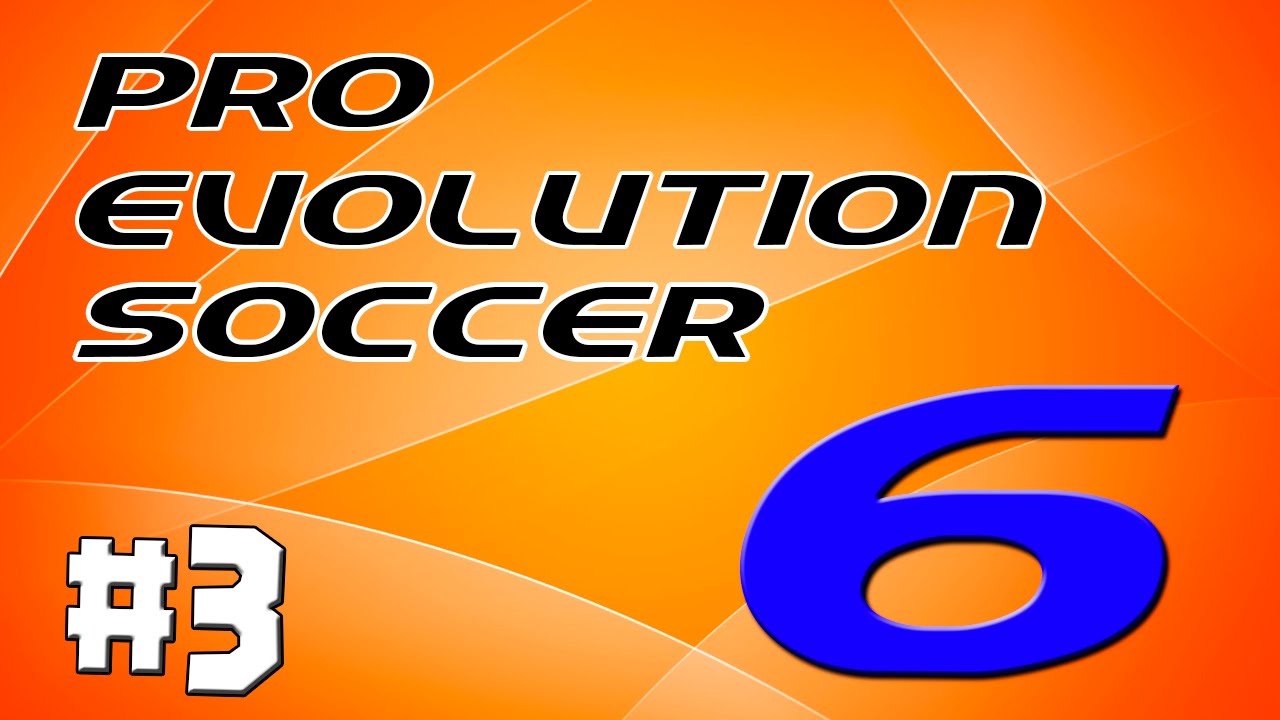 Pro Evolution Soccer 6 | Liga Master | "Empieza lo bueno" #3 - YouTube