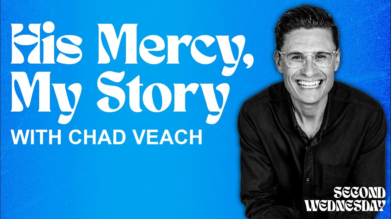 HIS MERCY, MY STORY | Pastor Chad Veach - YouTube