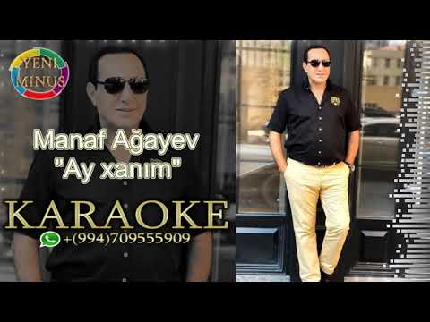 Manaf Ağayev - Ay xanım  KARAOKE