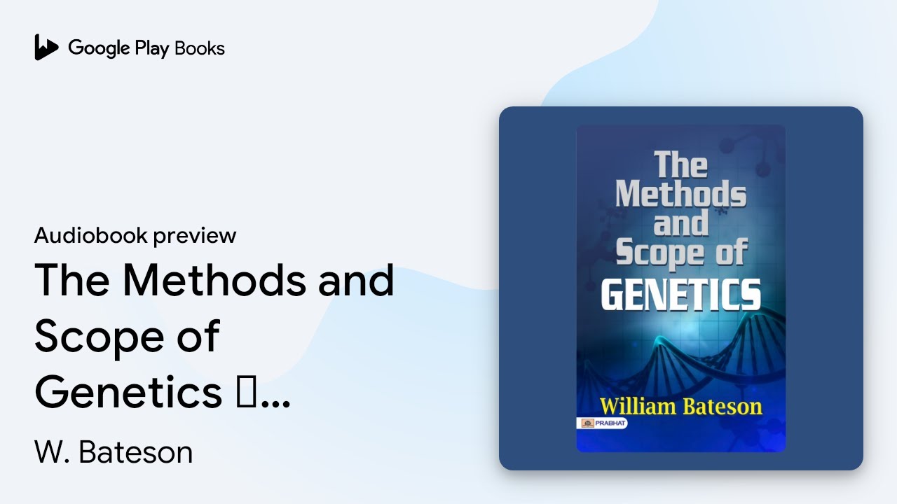 The Methods and Scope of Genetics – Audiobook:… by W. Bateson ...