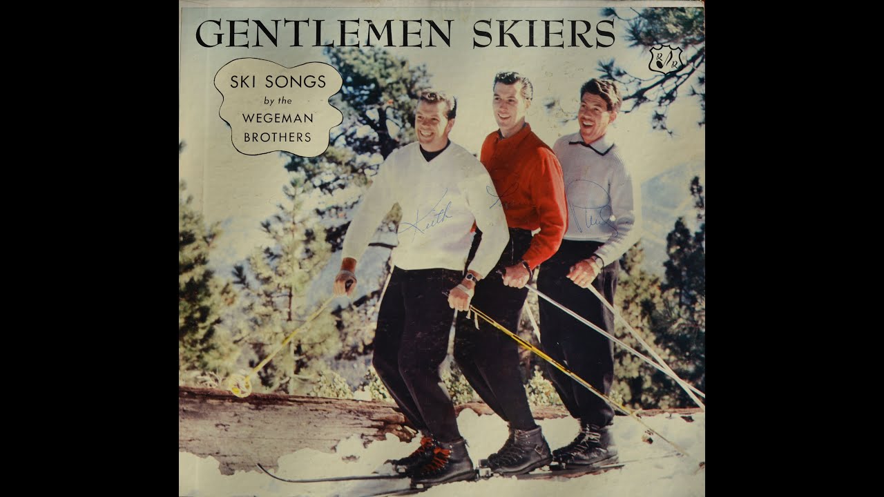 Gentlemen Skiers -- Wegeman Brothers -- Side 1 - YouTube