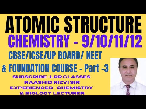 Chemistry | Atomic Structure | Electron/Proton/Neutron/Atomic No |Class ...