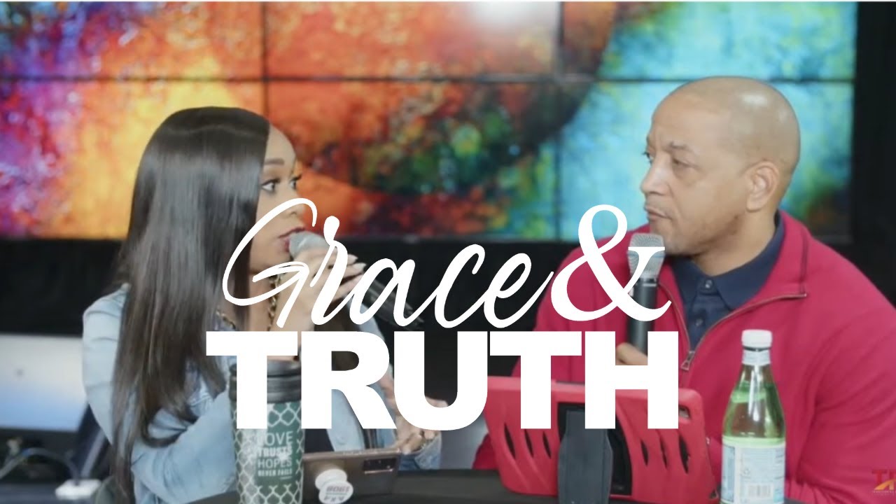 Grace & Truth: LOVE, LUST, and LIES Part 4 w/Pastor James and Tiffaney ...