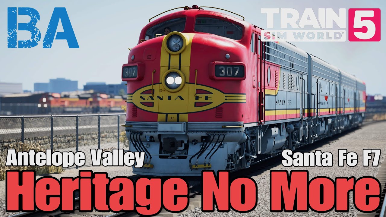 Heritage No More - Santa Fe F7 - Antelope Valley Line - Train Sim World ...
