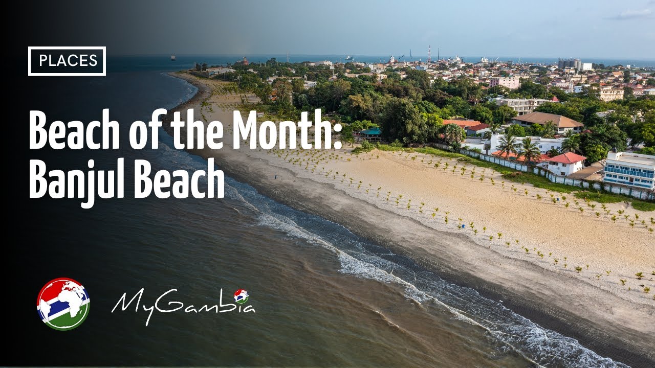 Beach of the Month: Banjul Beach | My Magazine | My Gambia - YouTube