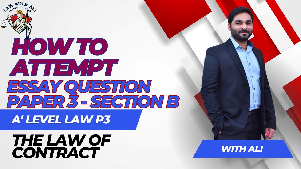 How to Attempt Paper 3 Section B Essay | A level Law 9084 | Contract ...
