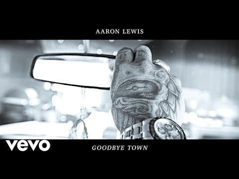 Aaron Lewis - Goodbye Town (Audio)