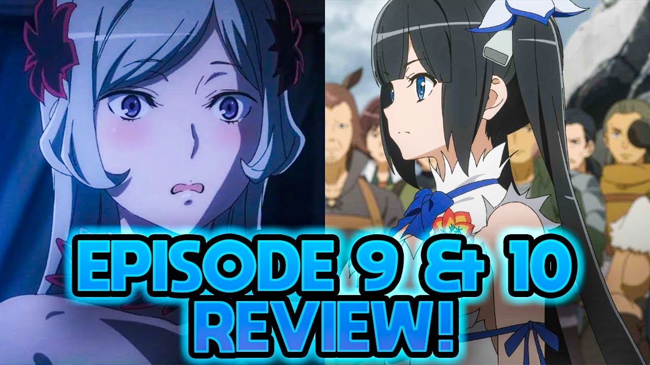 TWO GREAT EPISODES BUT STILL SOME ISSUES! DANMACHI SEASON 5 EPISODE 9 AND 10 REVIEW & BREAKDOWN ...