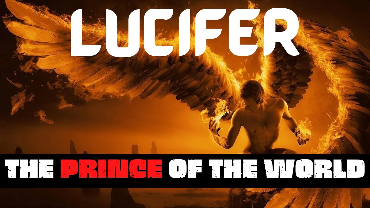 Lucifer - The Prince of the World | Is he still ruling this World ...