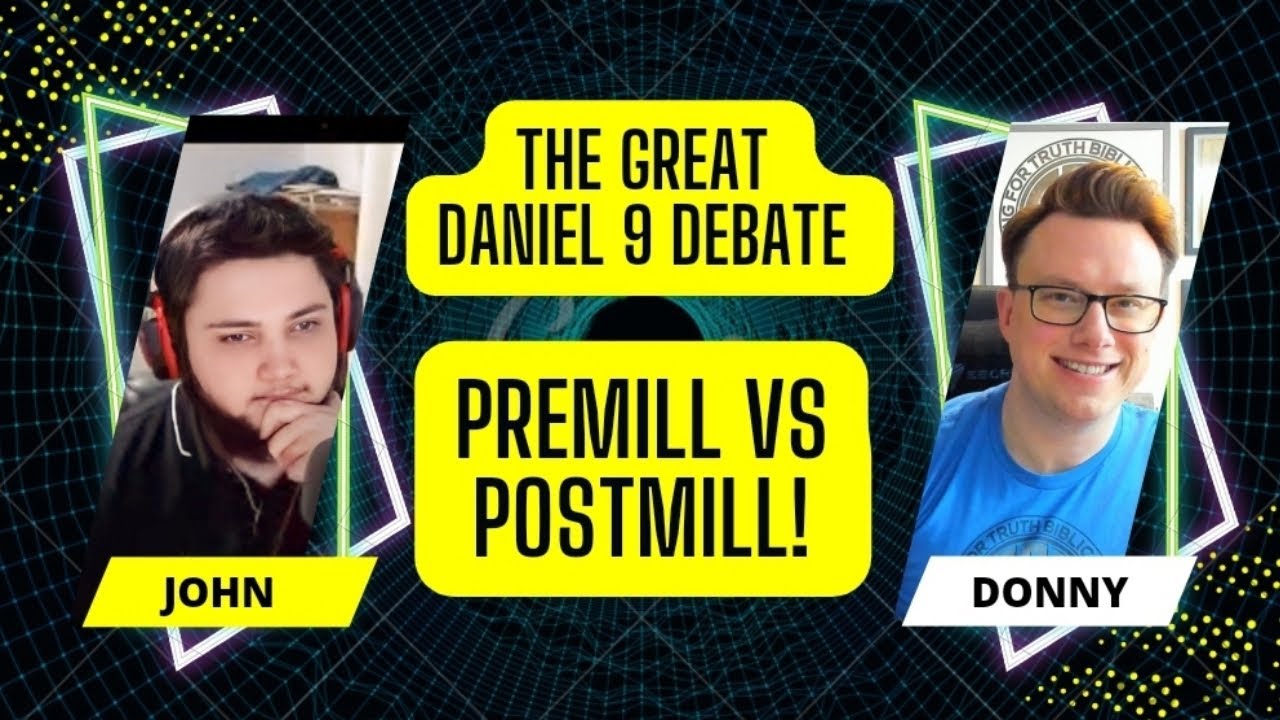 End Times Showdown on Daniel's 70 Weeks | Donny Budinsky vs. John Myers ...