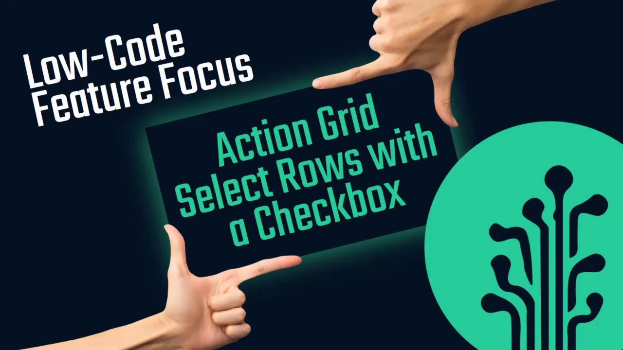 Low-Code Feature Focus: Action Grid Select Rows with a Checkbox - YouTube