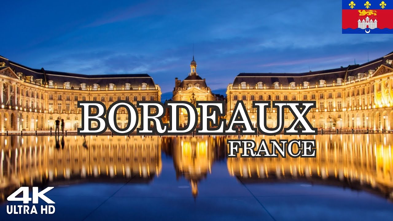 Ultra HD 4k video Bordeaux France - Bordeaux France 4k video - YouTube