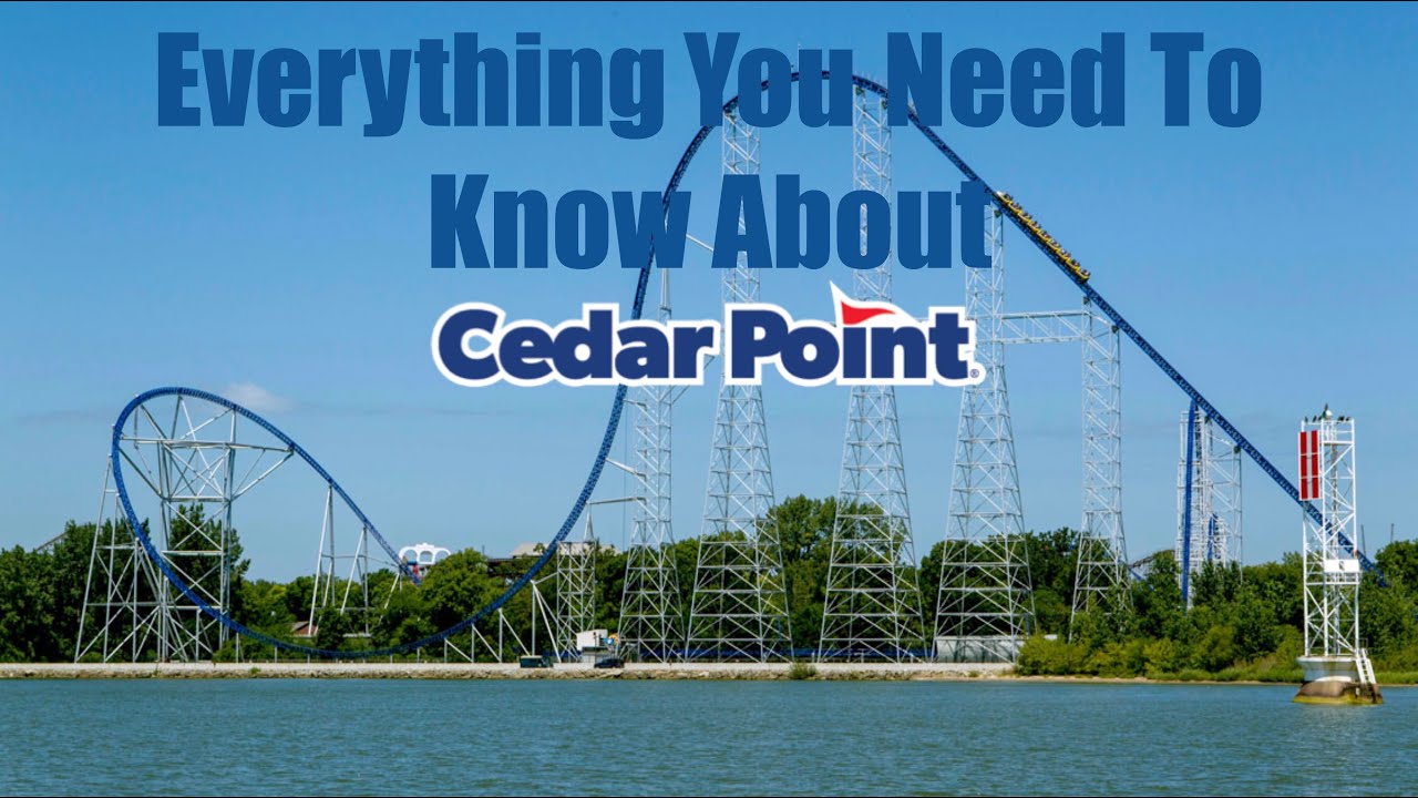 Everything You Need To Know About Cedar Point - YouTube